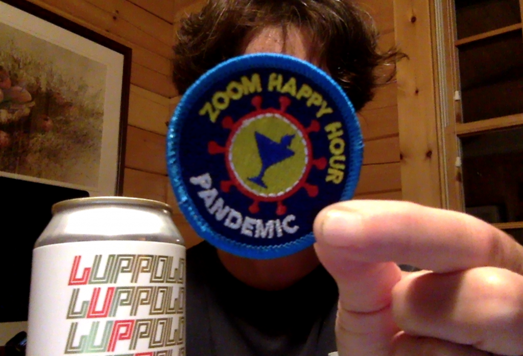 Zoom Happy Hour - PANDEMIC PATCHES